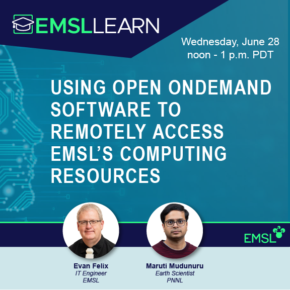 PNNL: Using Open OnDemand software to remotely access EMSL’s computing resources – 6/28, 12:00 p ...