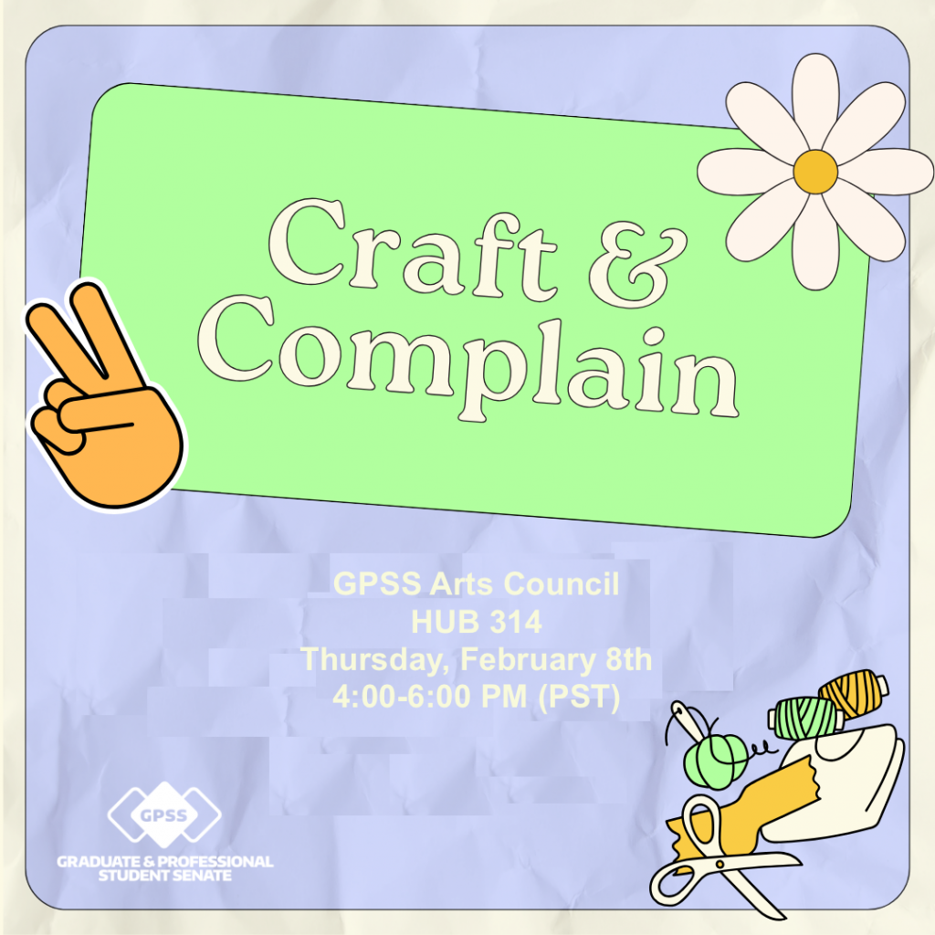 GPSS: Craft and Complain – 2/8, 4:00 p.m. | ECE Advising Blog