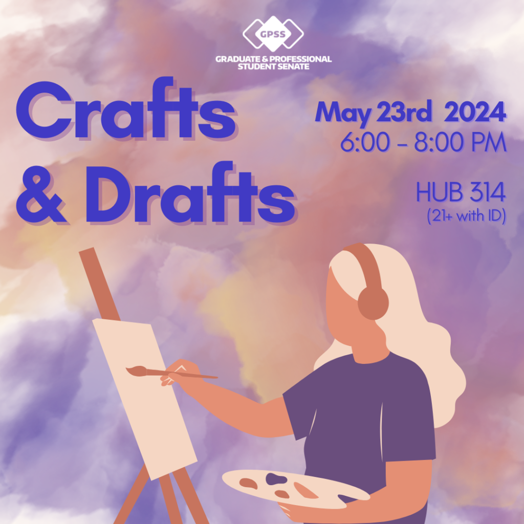 GPSS: Crafts and Drafts – 5/23, 6:00 p.m. | ECE Advising Blog